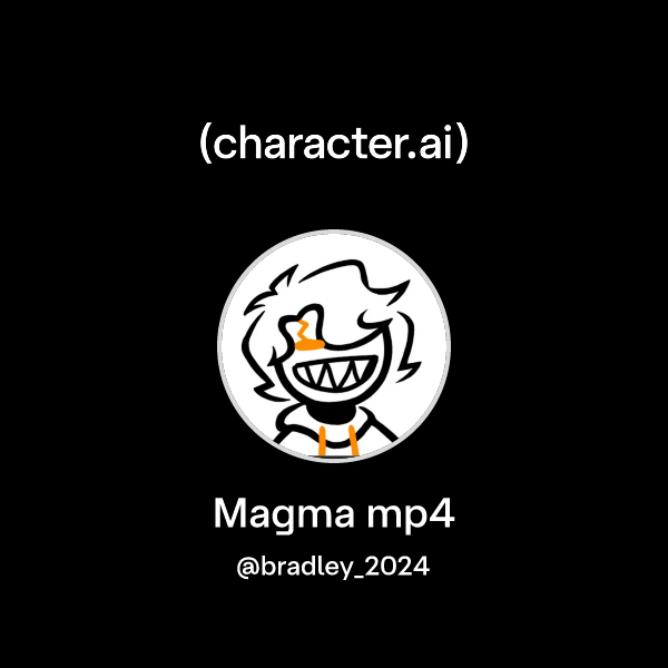 Chat with Magma mp4 | character.ai | AI Chat, Reimagined–Your Words ...