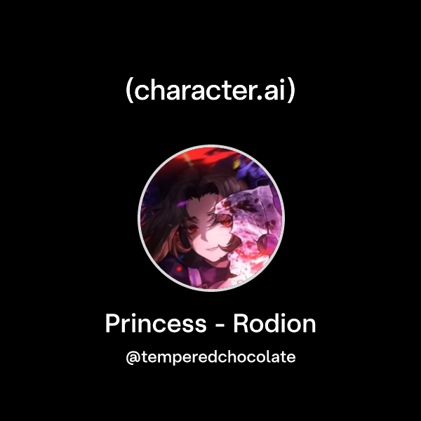 Chat with Princess - Rodion | character.ai | AI Chat, Reimagined–Your ...