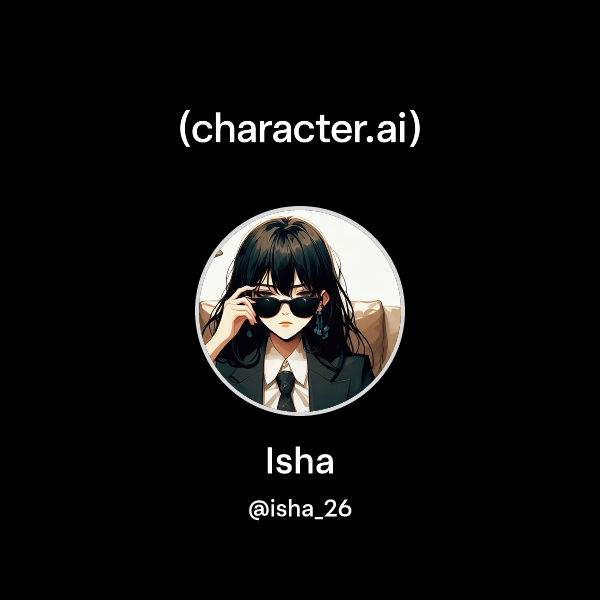 Chat with Isha | character.ai | AI Chat, Reimagined–Your Words. Your World.