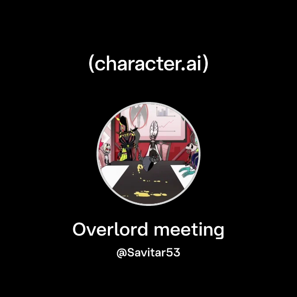 Chat with Overlord meeting | character.ai | Personalized AI for every ...