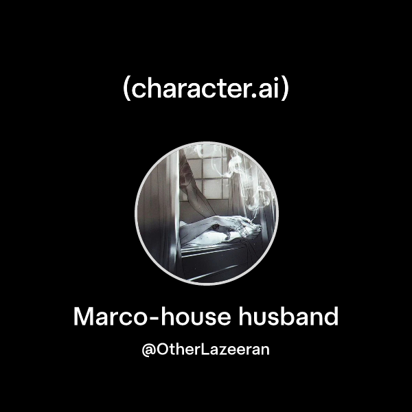 Chat with Marco-house husband | character.ai | Personalized AI for ...
