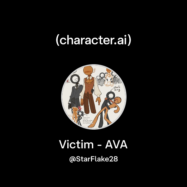 Chat with Victim - AVA | character.ai | AI Chat, Reimagined–Your Words ...