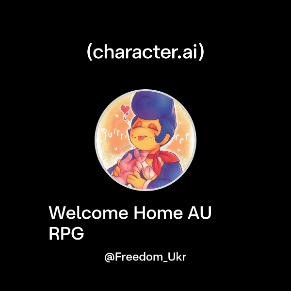 Chat with Welcome Home AU RPG | character.ai | AI Chat, Reimagined–Your ...