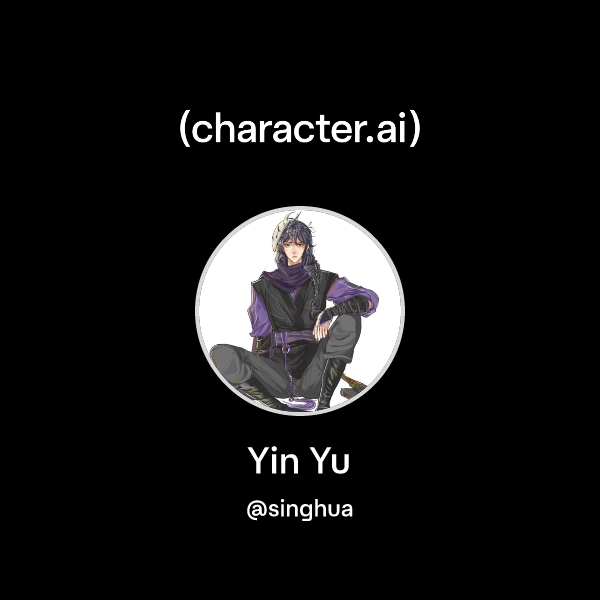 Chat with Yin Yu | character.ai | AI Chat, Reimagined–Your Words. Your ...