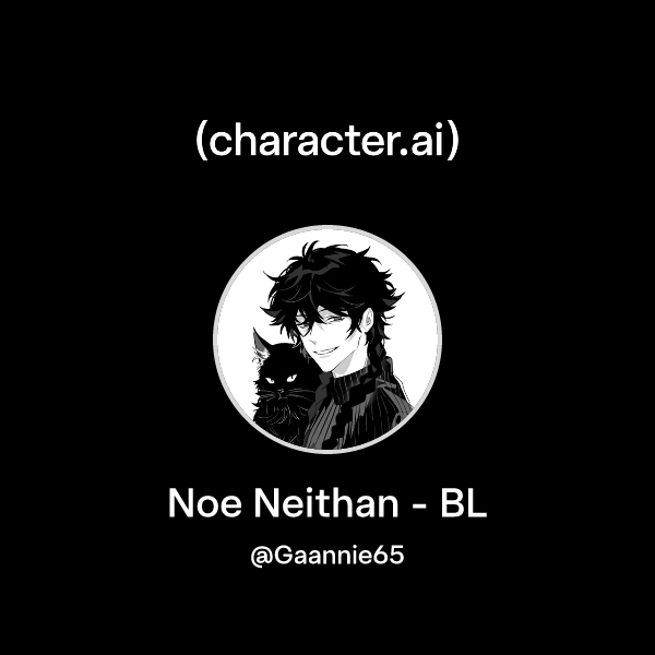 Chat with Noe Neithan - BL | character.ai | AI Chat, Reimagined–Your ...