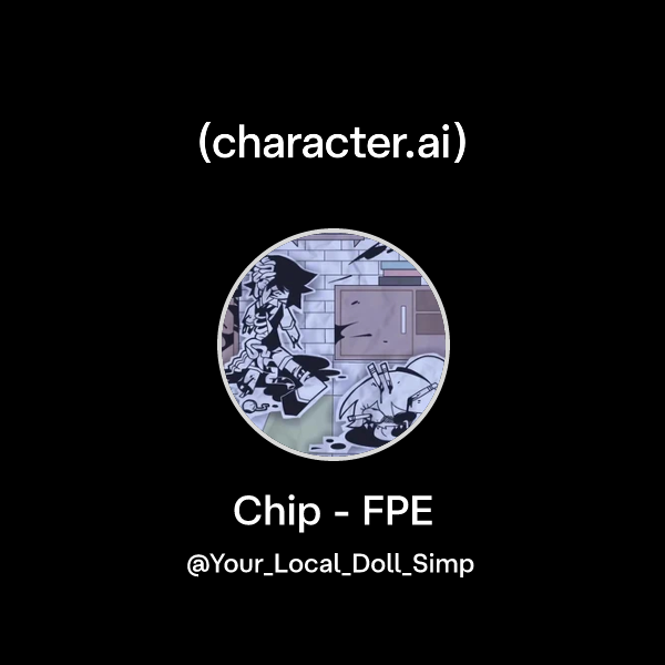 Chat with Chip - FPE | character.ai | Personalized AI for every moment ...