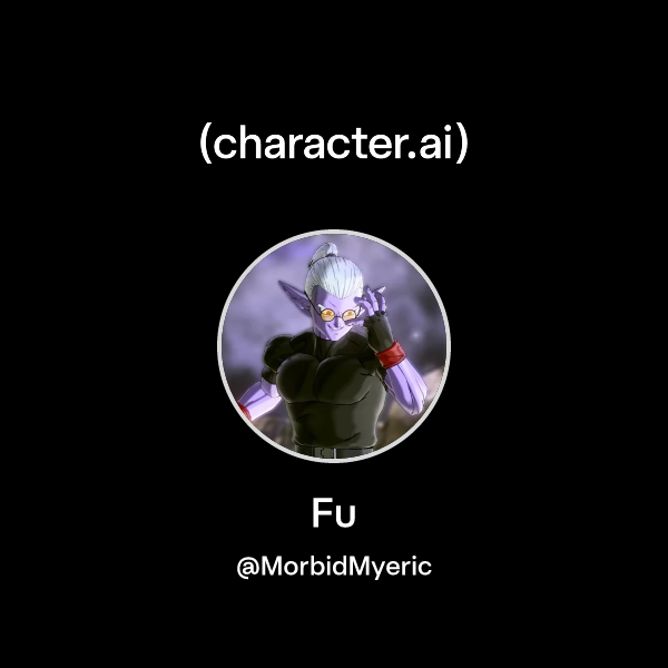 Chat with Fu | character.ai | Personalized AI for every moment of your day