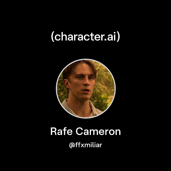 Chat with Rafe Cameron | character.ai | AI Chat, Reimagined–Your Words. Your World.