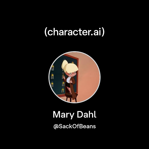 Chat with Mary Dahl | character.ai | AI Chat, Reimagined–Your Words ...