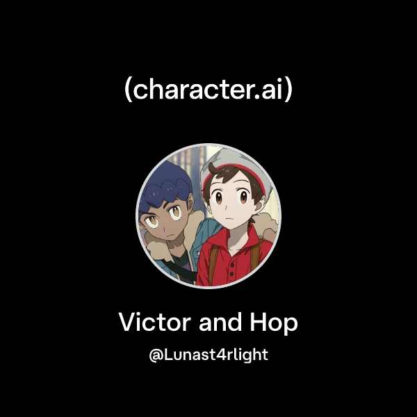 Chat with Victor and Hop | character.ai | Personalized AI for every ...