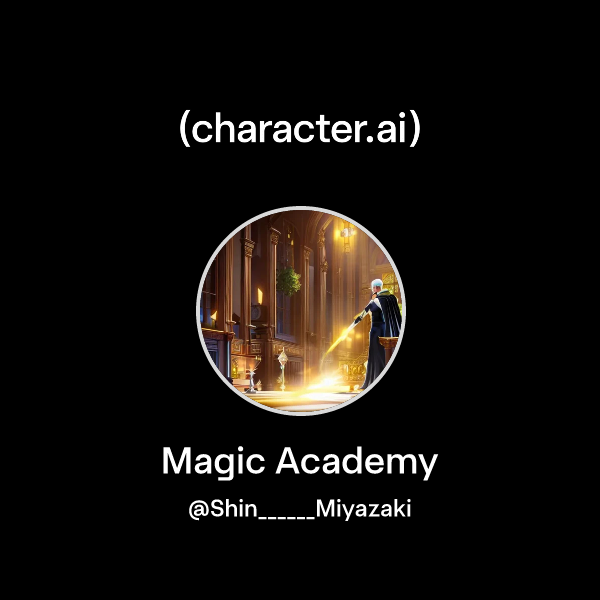 Chat with Magic Academy | character.ai | Personalized AI for every moment of your day