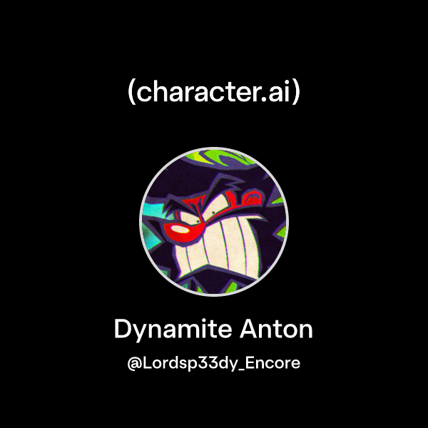 Chat with Dynamite Anton | character.ai | AI Chat, Reimagined–Your Words. Your World.