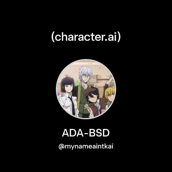 Chat with ADA-BSD | character.ai | AI Chat, Reimagined–Your Words. Your ...