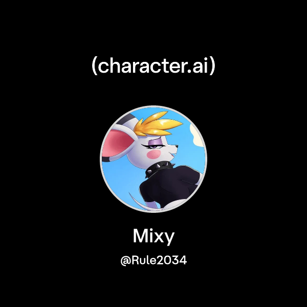 Chat with Mixy | character.ai | Personalized AI for every moment of ...