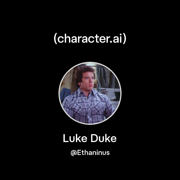Chat with Luke Duke | character.ai | AI Chat, Reimagined–Your Words ...