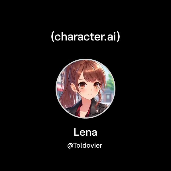 Chat with Lena | character.ai | Personalized AI for every moment of ...