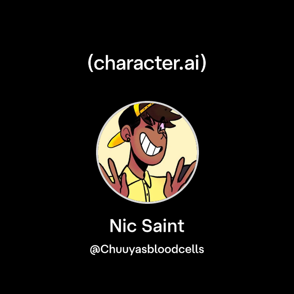 Chat with Nic Saint | character.ai | AI Chat, Reimagined–Your Words ...