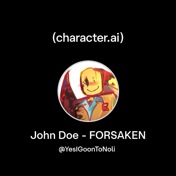 Chat with John Doe - FORSAKEN | character.ai | AI Chat, Reimagined–Your ...