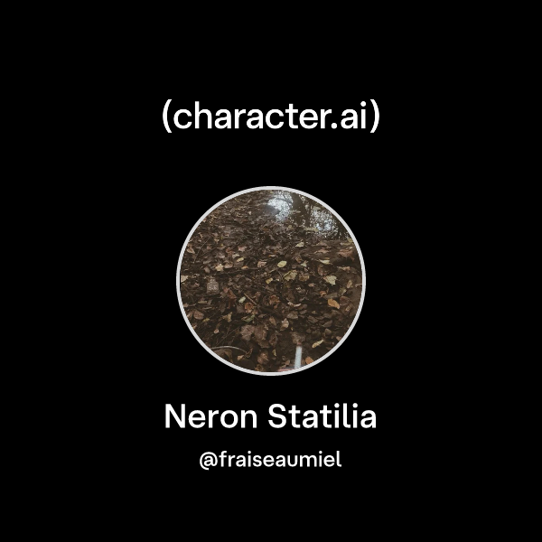 Chat with Neron Statilia | character.ai | Personalized AI for every ...