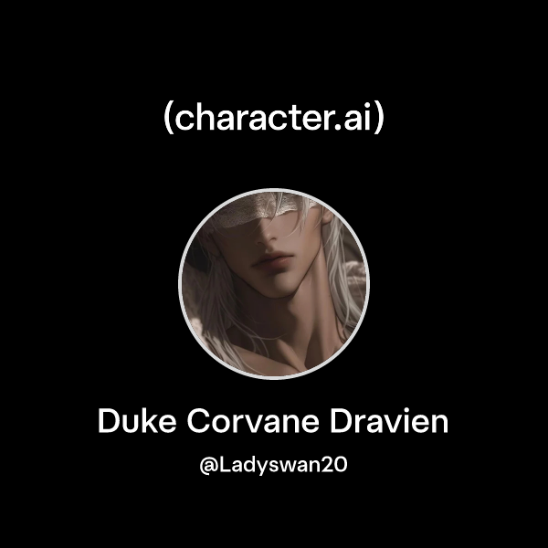 Chat with Duke Corvane Dravien | character.ai | AI Chat, Reimagined ...