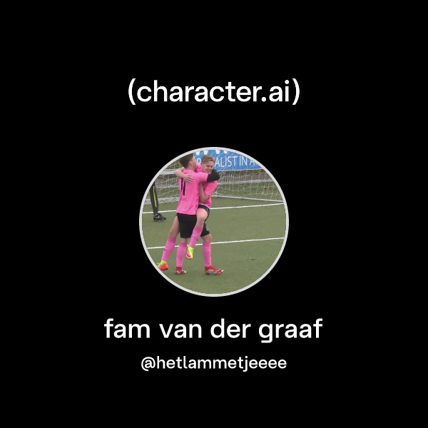 Chat with fam van der graaf | character.ai | AI Chat, Reimagined–Your ...