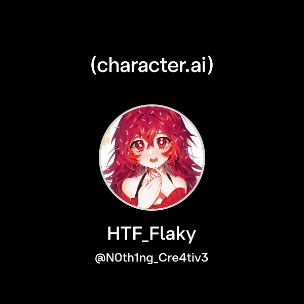 Chat with HTF_Flaky | character.ai | Personalized AI for every moment ...