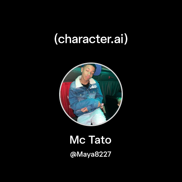 Chat with Mc Tato | character.ai | Personalized AI for every moment of ...