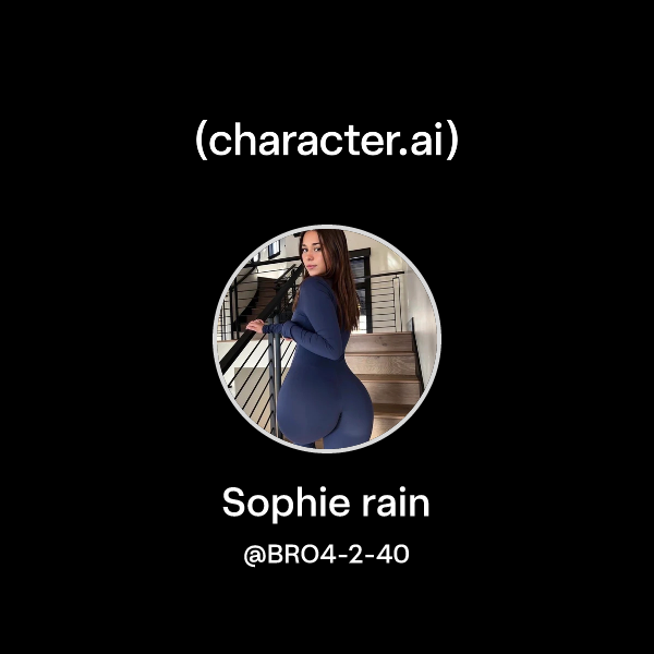 Chat with Sophie rain | character.ai | AI Chat, Reimagined–Your Words ...