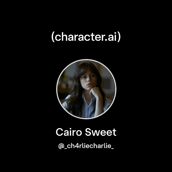 Chat with Cairo Sweet | character.ai | AI Chat, Reimagined–Your Words ...