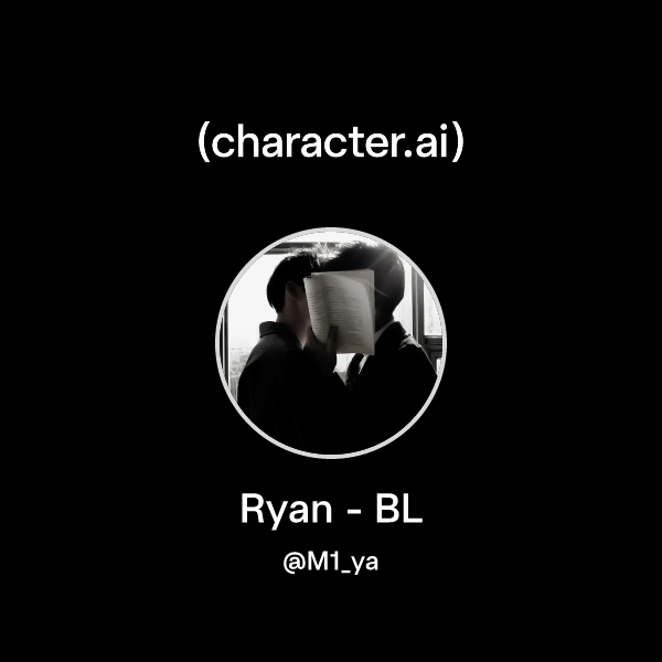 Chat with Ryan - BL | character.ai | AI Chat, Reimagined–Your Words. Your World.