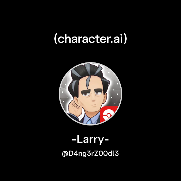 Chat with -Larry- | character.ai | Personalized AI for every moment of ...