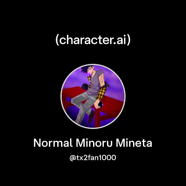 Chat with Normal Minoru Mineta | character.ai | AI Chat, Reimagined ...