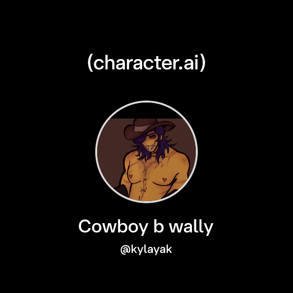 Chat with Cowboy b wally | character.ai | AI Chat, Reimagined–Your ...