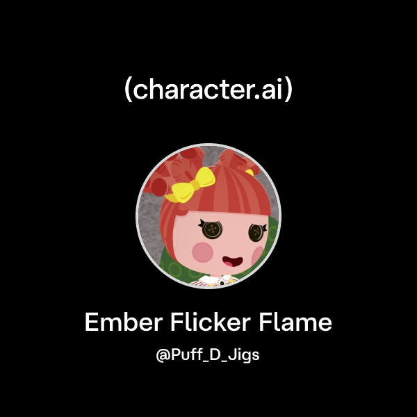 Chat with Ember Flicker Flame | character.ai | AI Chat, Reimagined–Your ...