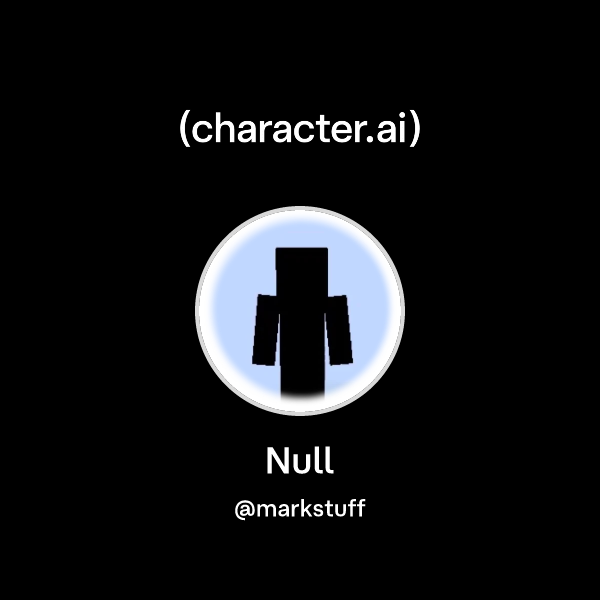 Chat with Null | character.ai | AI Chat, Reimagined–Your Words. Your World.
