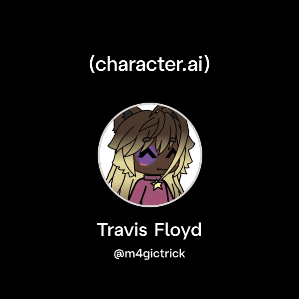 Chat with Travis Floyd | character.ai | Personalized AI for every ...