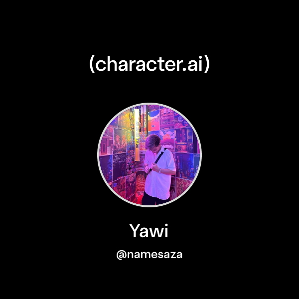 Chat with Yawi | character.ai | Personalized AI for every moment of ...