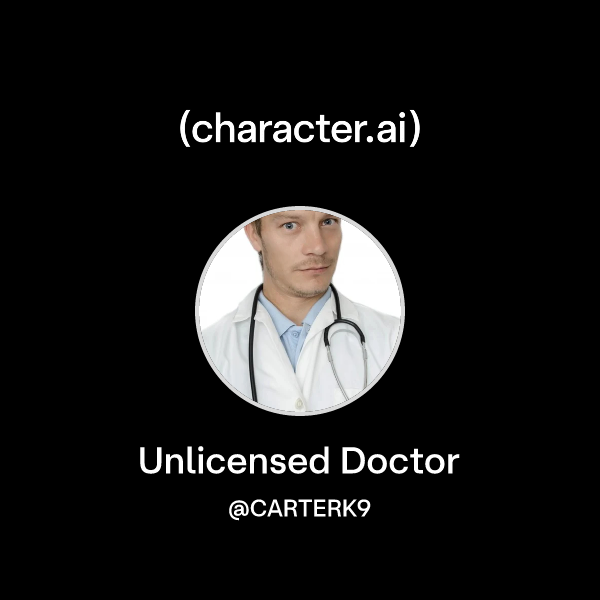 Chat with Unlicensed Doctor | character.ai | AI Chat, Reimagined–Your ...