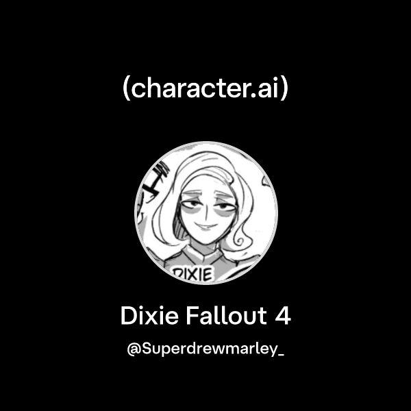 Chat with Dixie Fallout 4 | character.ai | AI Chat, Reimagined–Your ...