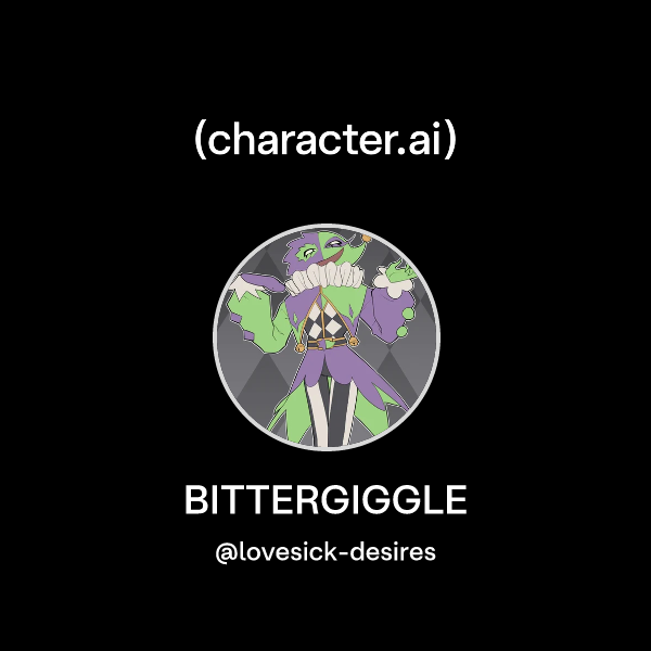 Chat with BITTERGIGGLE | character.ai | AI Chat, Reimagined–Your Words ...