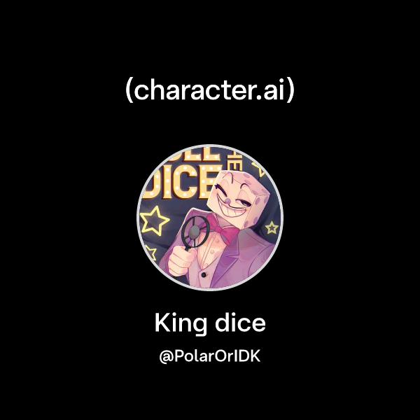 Chat with King dice | character.ai | AI Chat, Reimagined–Your Words ...