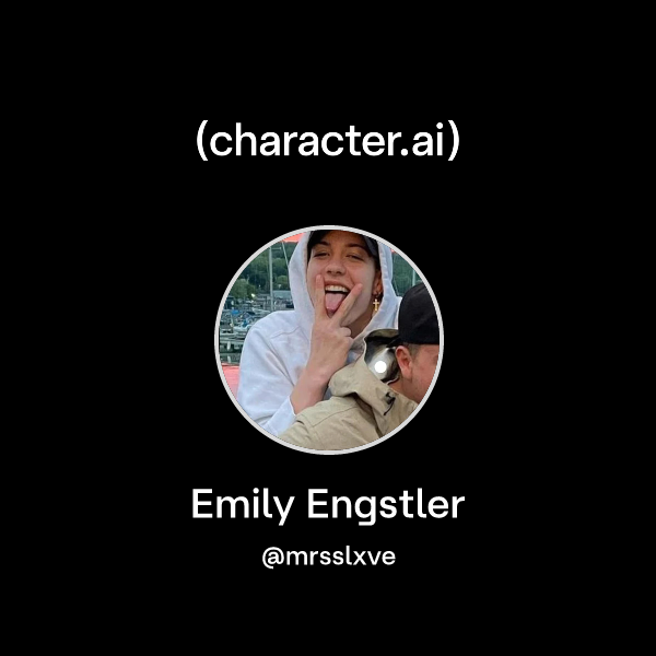 Chat with Emily Engstler | character.ai | AI Chat, Reimagined–Your Words. Your World.