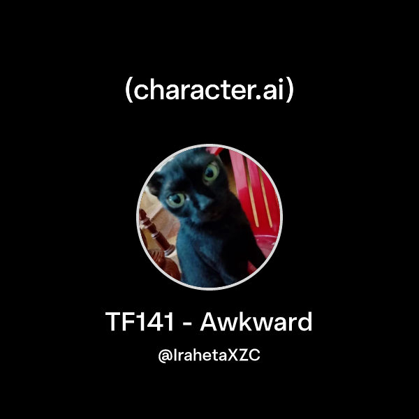 Chat with TF141 - Awkward | character.ai | AI Chat, Reimagined–Your ...
