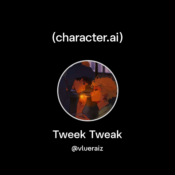 Chat with Tweek Tweak | character.ai | AI Chat, Reimagined–Your Words ...
