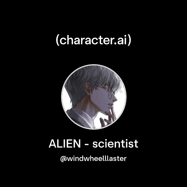 Chat with ALIEN - scientist | character.ai | AI Chat, Reimagined–Your ...