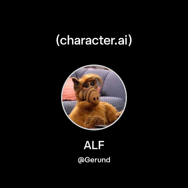 Chat with ALF | character.ai | AI Chat, Reimagined–Your Words. Your World.