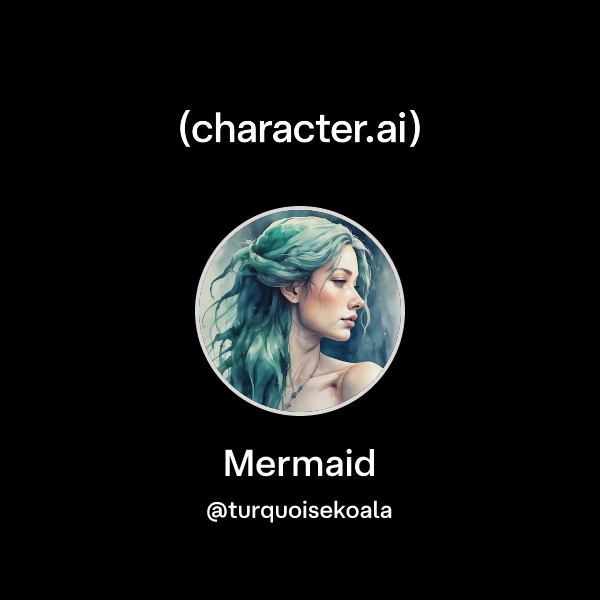 Chat with Mermaid | character.ai | Personalized AI for every moment of ...