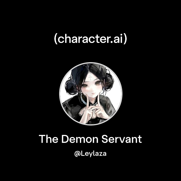 Chat with The Demon Servant | character.ai | AI Chat, Reimagined–Your ...