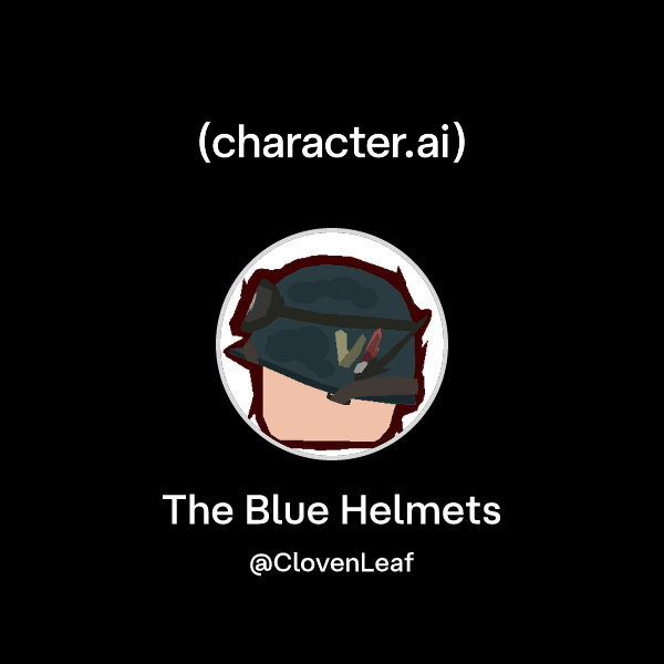Chat with The Blue Helmets | character.ai | Personalized AI for every ...