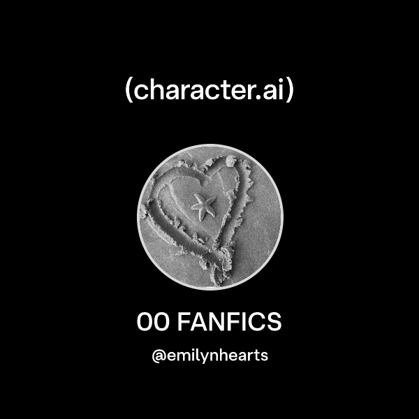 Chat with 00 FANFICS | character.ai | AI Chat, Reimagined–Your Words ...